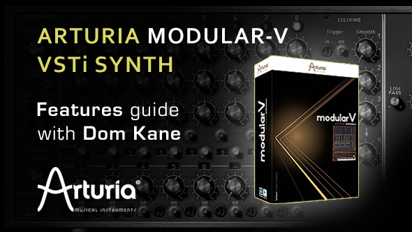 Arturia Modular V - VST Overview with Dom Kane