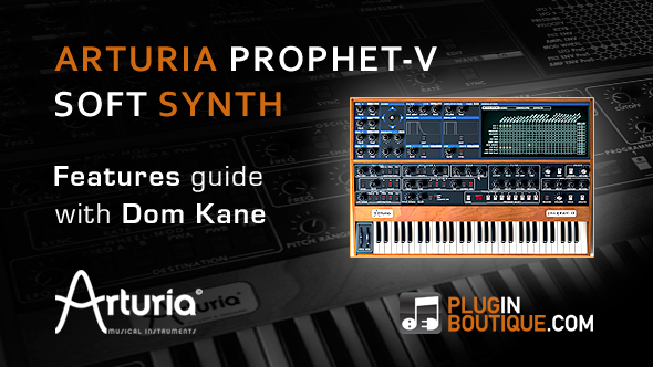Arturia Prophet V - VST Overview with Dom Kane