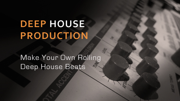 Drum Production - Make A Rolling Deep House Beat