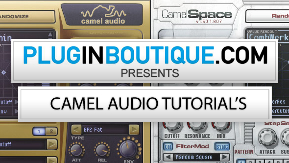 Camel Audio tutorials: CamelPhat & CamelSpace