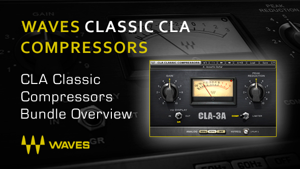 Compression With Waves CLA Classic Compressors