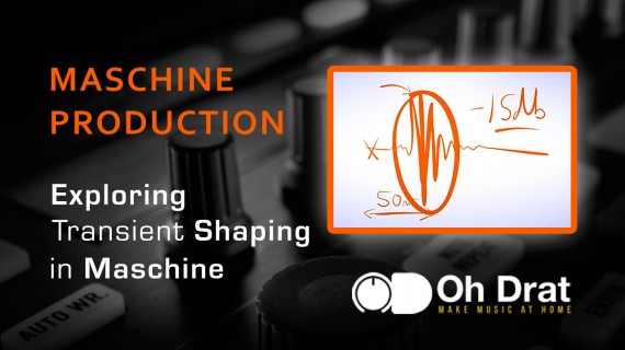 Transient Shaping With Maschine