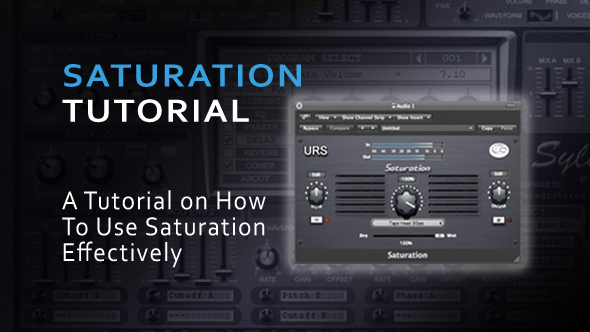 Saturation Tutorial - How to Use Saturation Effectively