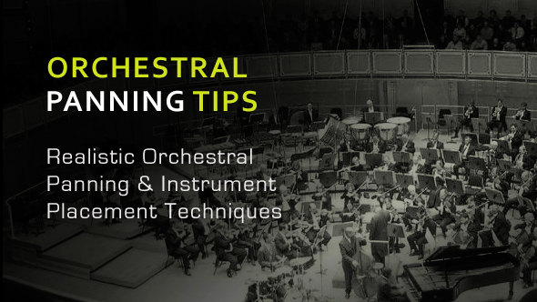 Realistic Orchestral Panning - Instrument Placement In The Stereo