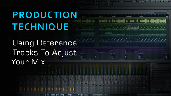 FL Studio Track Reference Tutorial - Get The Best Mix in FL Studio