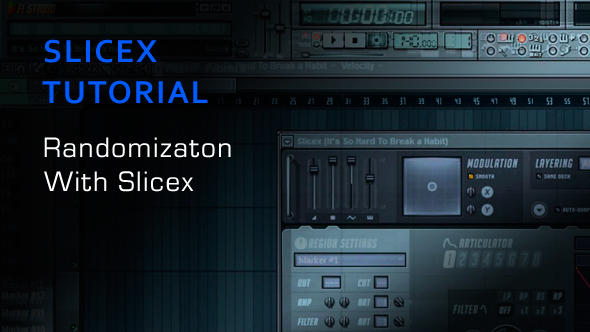 Randomization In Image Line Slicex - FL Studio Tips and Tutorials