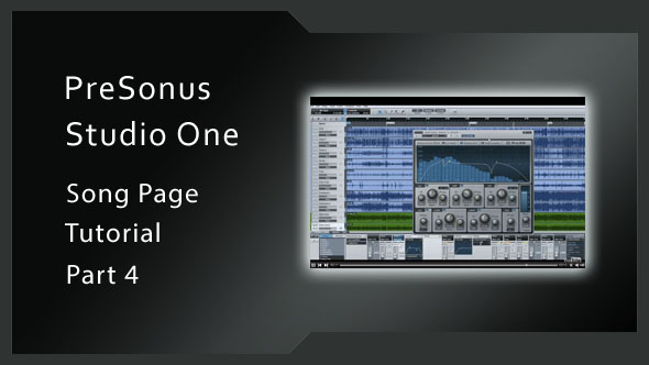 PreSonus Studio One Song Page Tutorial Part 4