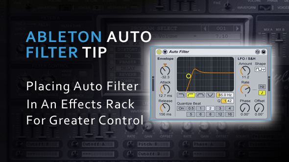 Autofilter Tip - Placing Autofilter In An Effects Rack For More