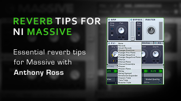 Massive - Reverb Tips Tutorial With Anthony Ross