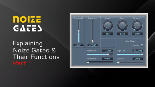 Noise Gates Explained Part 1