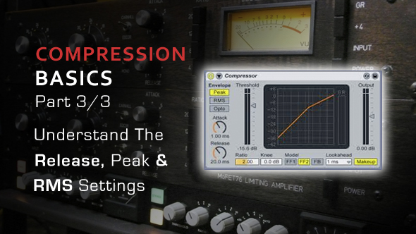 Compression Basics – Getting Under The Hood pt.3 Compression Tutorial