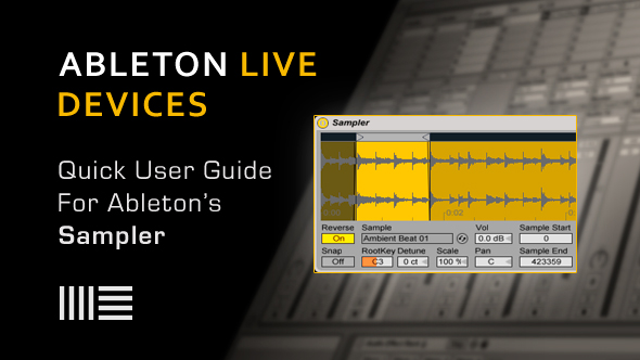 Ableton Devices Tips - Quick User Guide For Ableton’s Multi ‘Sampler’