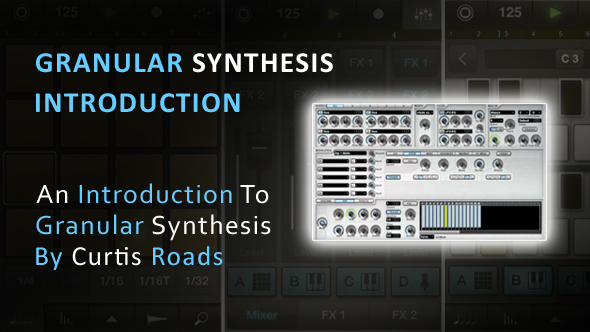 An Introduction to Granular Synthesis