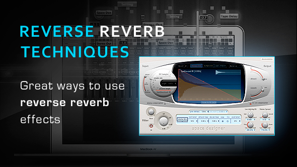 Reverse reverb effect tips - Logic best practices