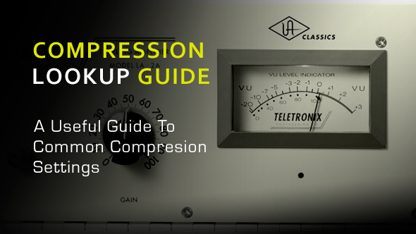 Compression Quicklook Guide - A Useful Table Of Compressor Settings