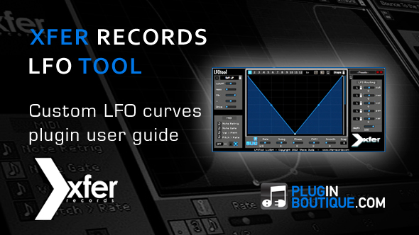 LFOTool Custom LFO Plugin - Rob Jones user guide