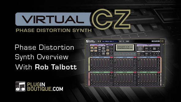 VirtualCZ Phase Distortion Synth Plugin - Show & Tell With Rob Talbott