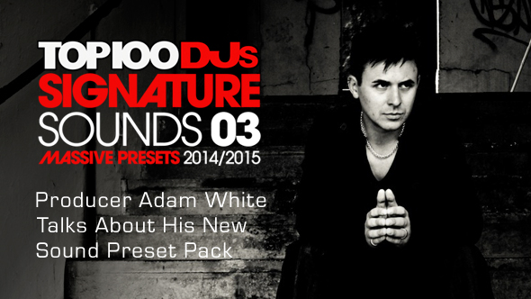 Top 100 DJs Signature Sounds Vol. 3 - Show & Tell With Adam White