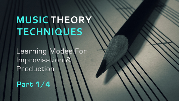 Music Theory Tips (Part 1): Learning Modes for Improvisation and
