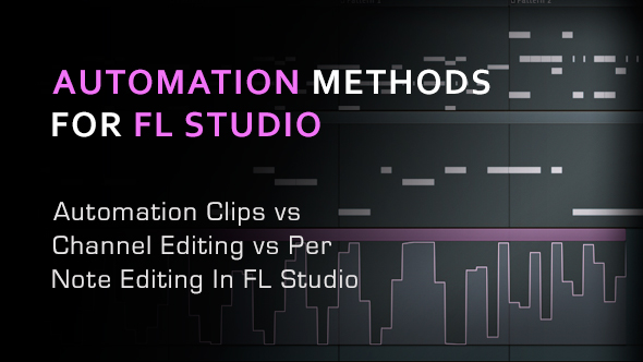 3 Different Automation Techniques In FL Studio With Gary Hiebner