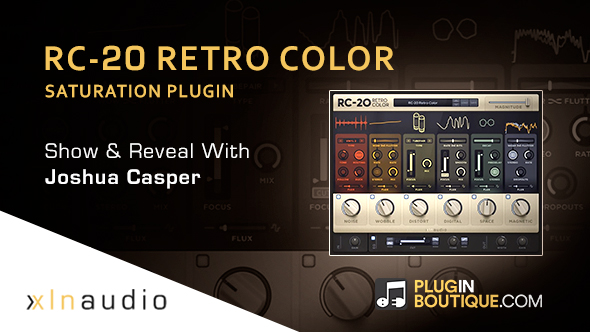 RC-20 Retro Color Saturation Plugin By XLN Audio - Show & Reveal With