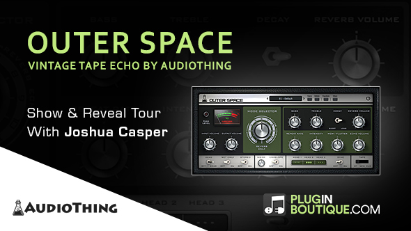 Outer Space Echo Plugin by AudioThing - Show & Reveal Tour