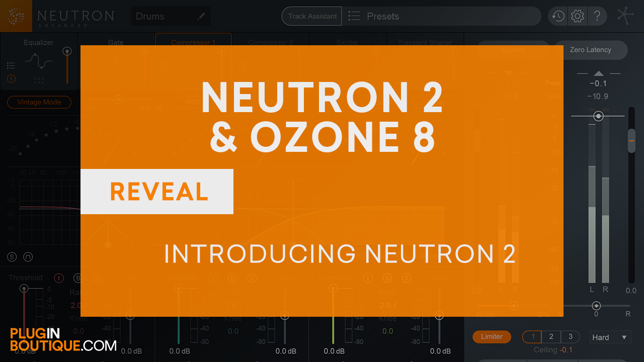 iZotope Neutron 2 & Ozone 8 pt.2 - What’s New In Neutron 2
