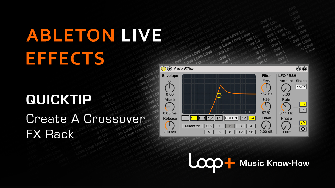 Create An Adjustable Crossover FX Rack In Live - Loop+ Quick Tip