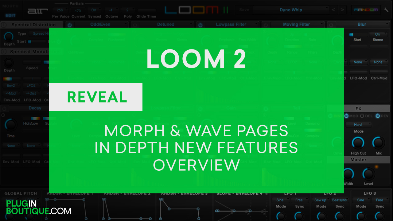 LOOM 2 by Air Music Technology - LOOM II Tutorial, Presets, Morph