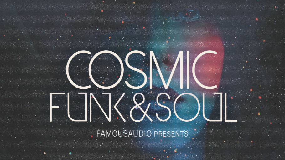 Famous Audio - Cosmic Funk & Soul at www.loopmasters.com