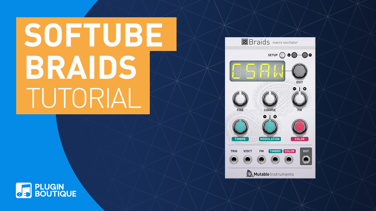 Getting Started with Mutable Instruments Braids for Softube Modular