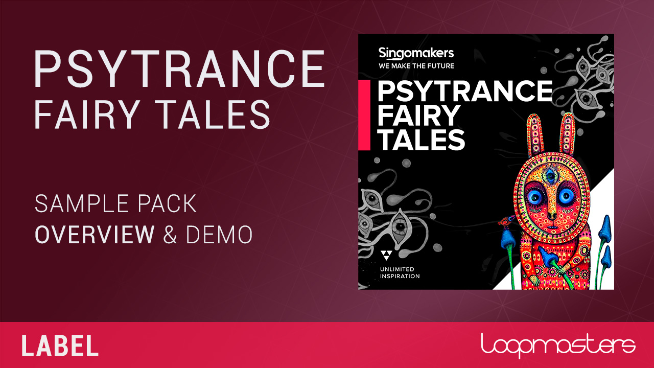 Psytrance Fairy Tales - Psytrance Loops & Samples - Singomakers