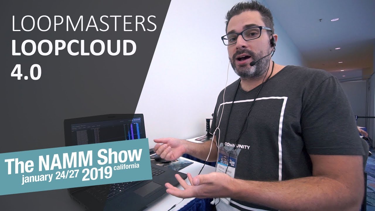 Bedroom Producers Blog Video: Loopmasters Loopcloud 4.0 @ NAMM 2019