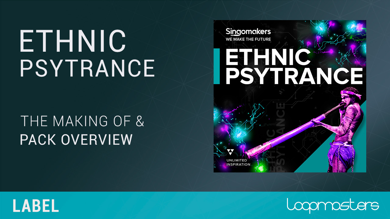 Ethnic Psytrance - Psytrance Loops & Samples - Singomakers