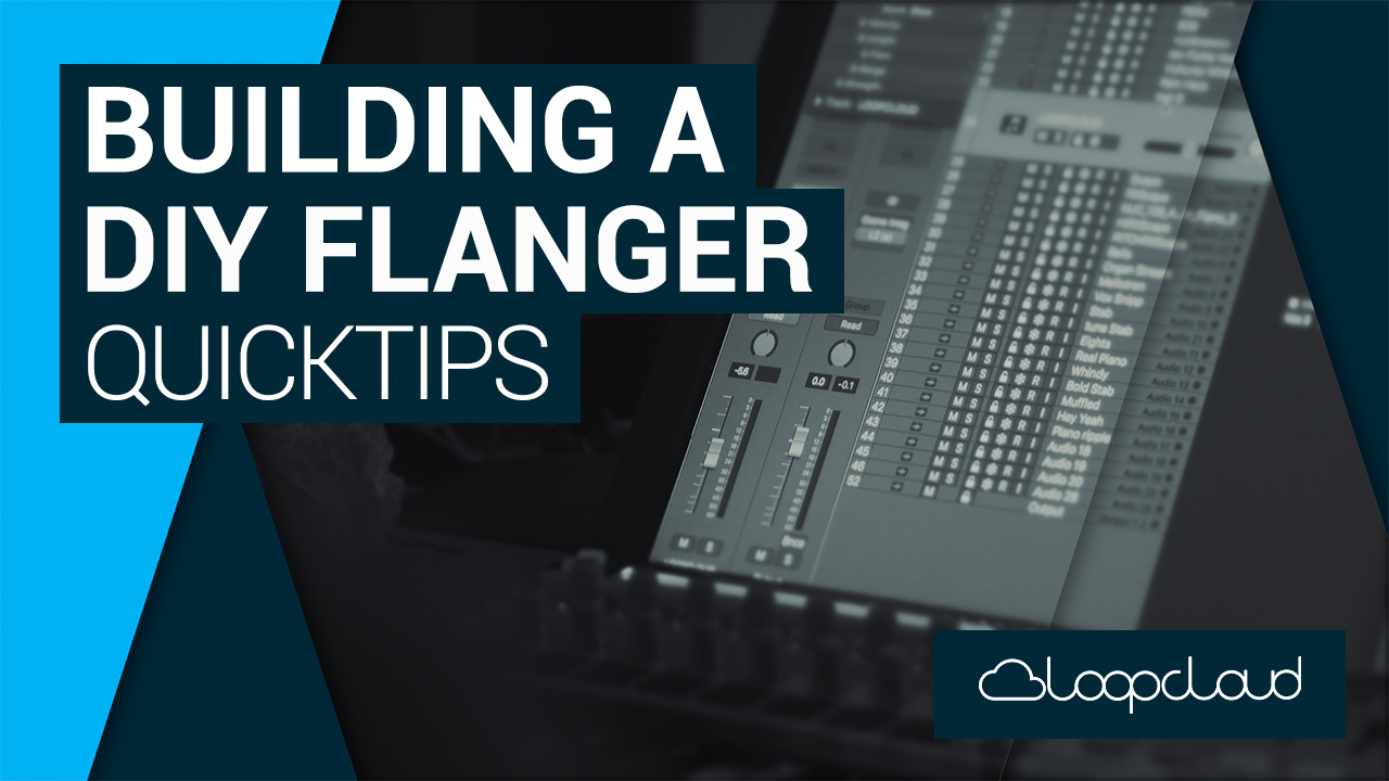 DIY Flanger Effect Tutorial - Loopcloud Quick Tip Tutorial