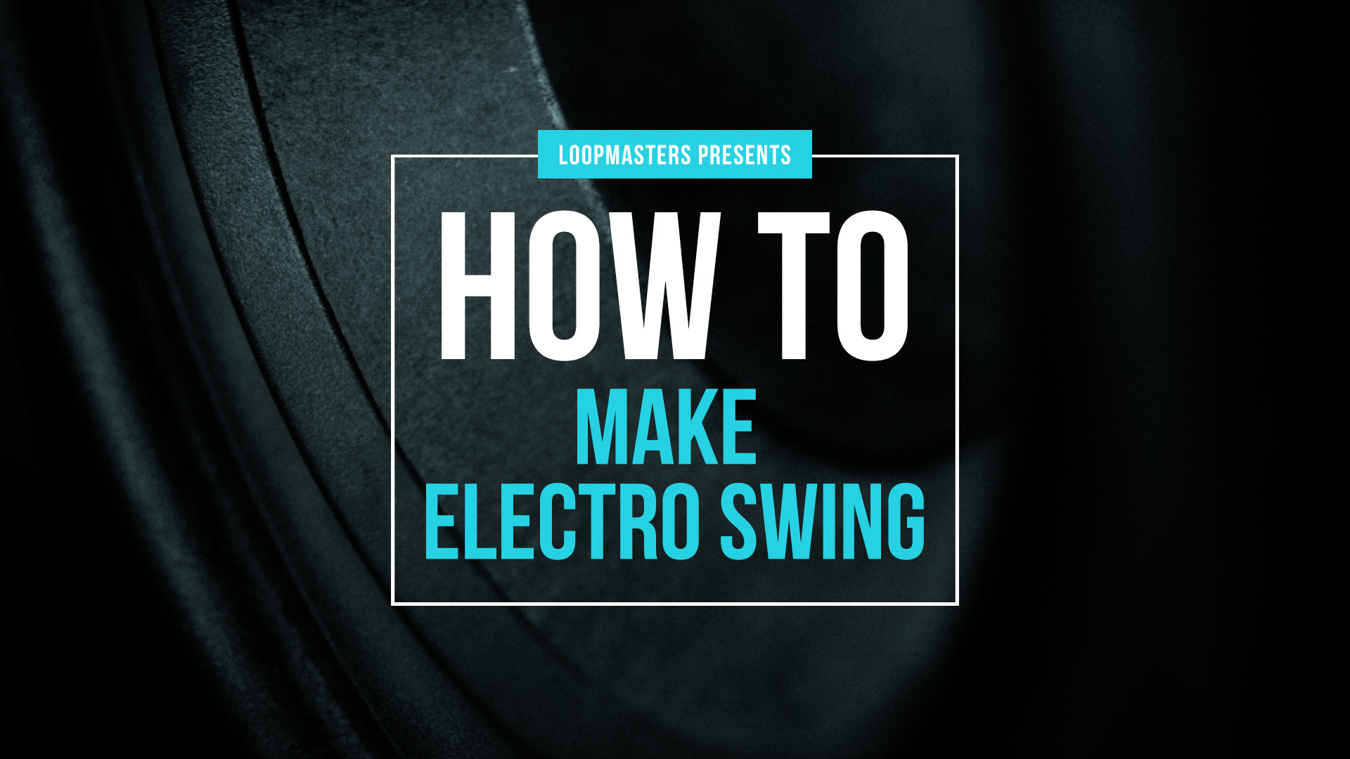 How To Make Electro Swing