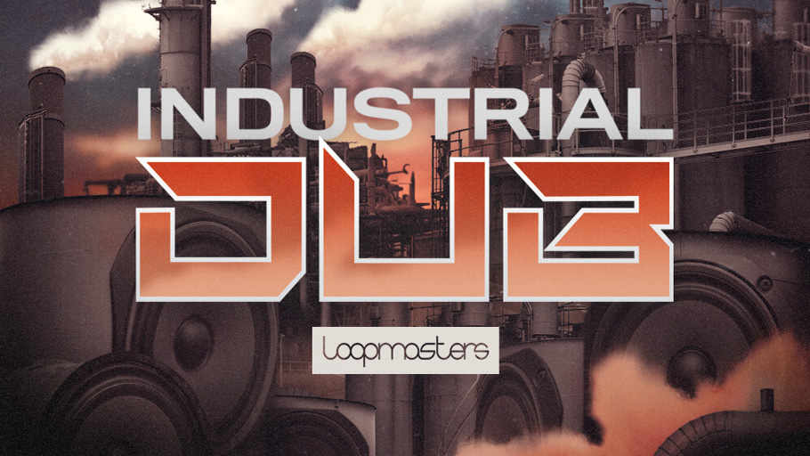 Loopmasters - Industrial Dub - Music Tech Magazine Review