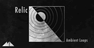 ModeAudio, Relic, Ambient Loops, Downtempo Pad Loops