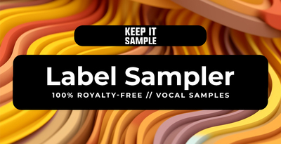 Keep It Sample - Label Sampler, Royalty-Free Samples, Copyright Free