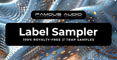 Famous Audio - Label Sampler, Royalty-Free Samples, Copyright Free