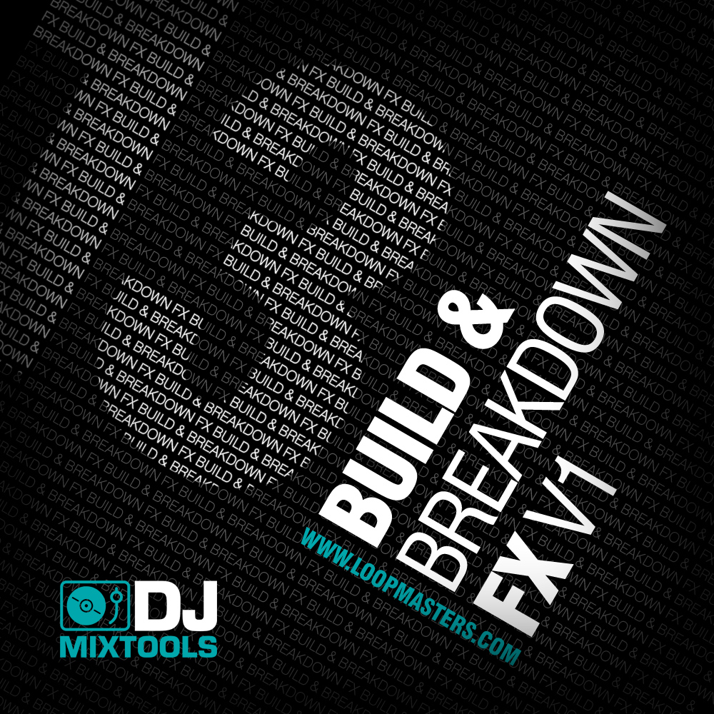 DJ Mixtools 13 Build and Breakdown FX Vol 1 Samples, DJ Stems,