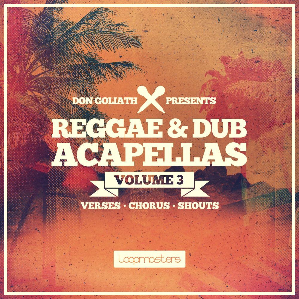 Reggae Vocal Samples, Don Goliath - Reggae & Dub Acapellas Vol.3,
