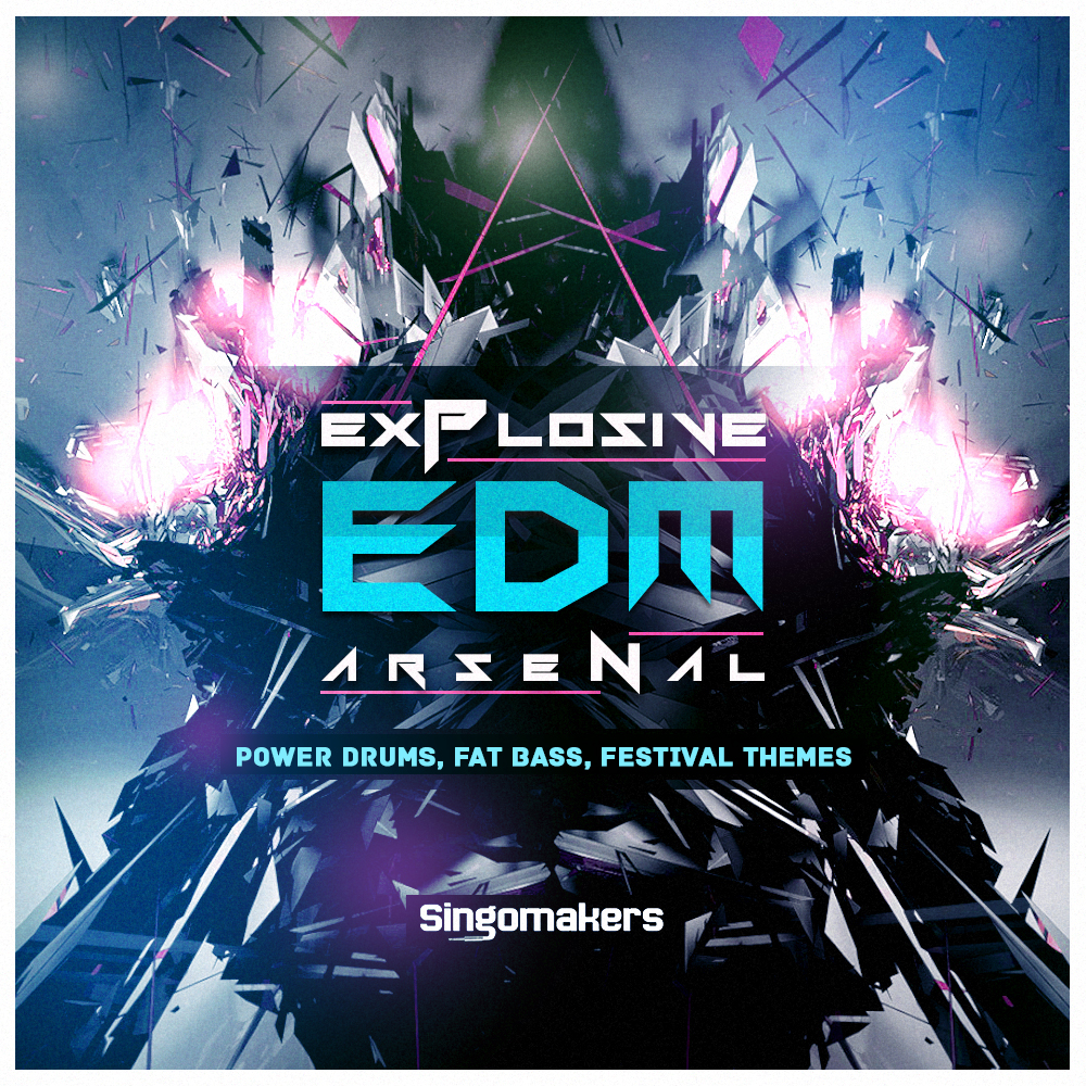 EDM Samples, Explosive EDM Arsenal, EDM Loops, EDM Sounds, Singomakers
