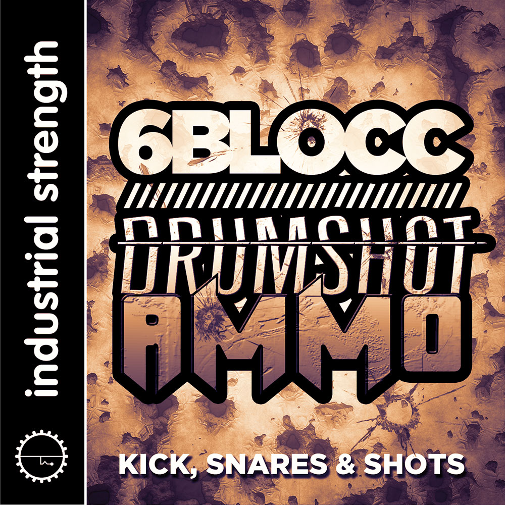 6Blocc Drumshot Ammo, Breaks Kits, Dubstep Drum Shots, DnB Time