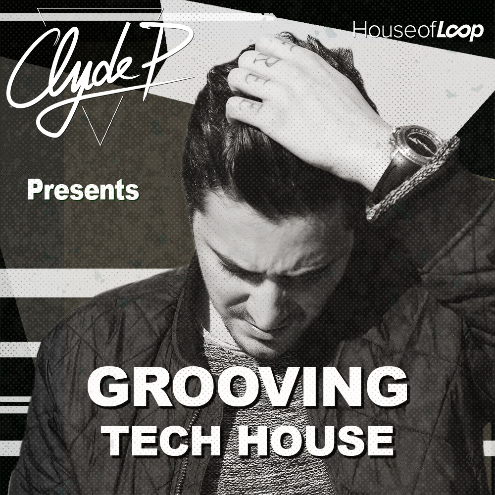 Clyde P Sounds, Tech House Grooves, Deep House Samples, Tech House