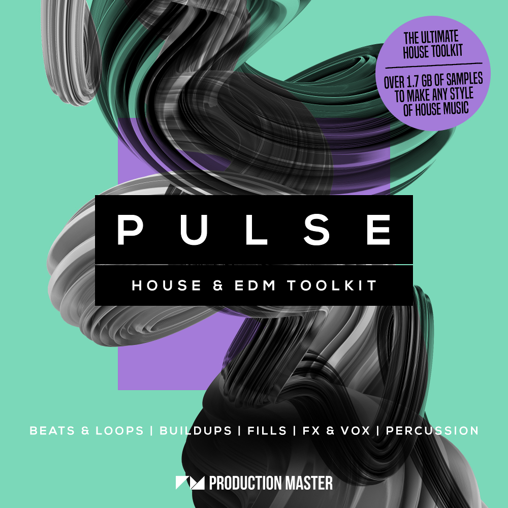Production Master, Pulse EDM Toolkit, Drum Loops For EDM, House & EDM
