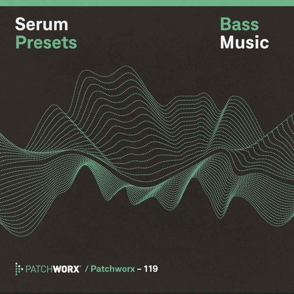Bass Presets for Serum, Xfer Serum Sub Bass Presets, Serum Reese