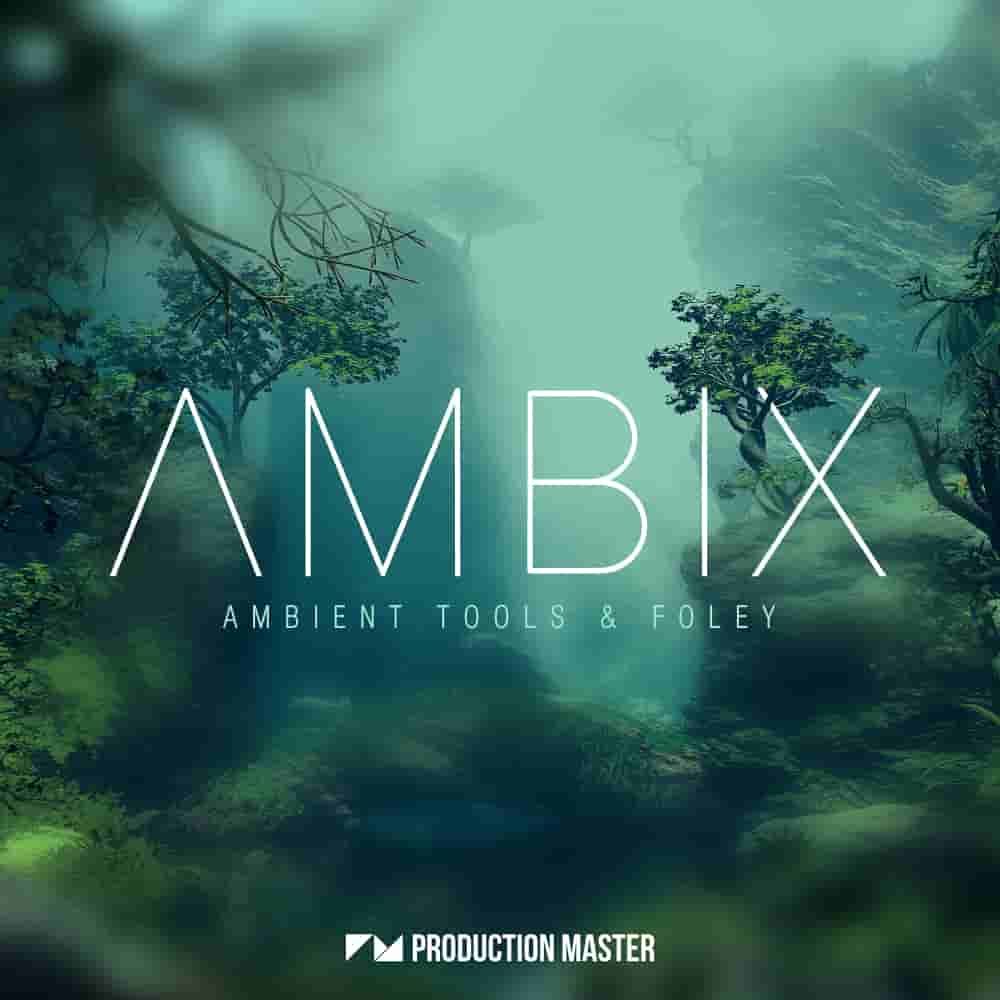 Production Master, Ambix, Ambient Tools & Foley, Ambient Foley Fx