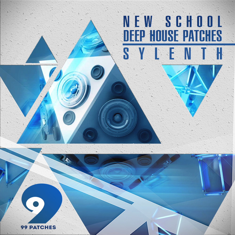 99 Patches, New School Deep House Presets, Sylenth Patches for Deep