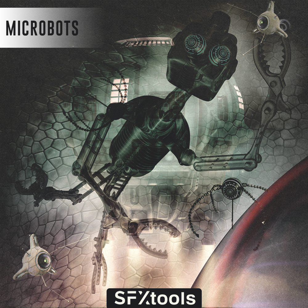 Microbots, SFXTools, Robot Sounds, Sci-Fi SFX, Film Audio, Cinematic